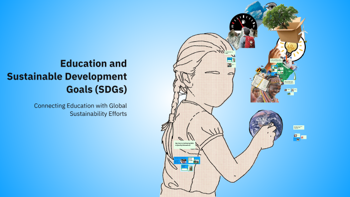 Education and Sustainable Development Goals (SDGs) by shahina qureshi ...