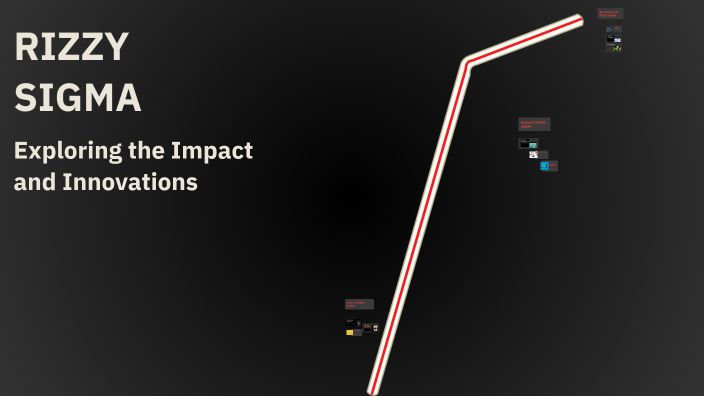 RIZZY SIGMA by JGC JGC on Prezi