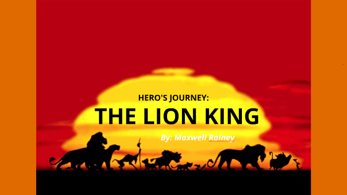 Lion king hero journey project by Max Rainey on Prezi
