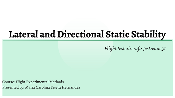 Lateral and directional static stability by Maria Carolina Tejera ...