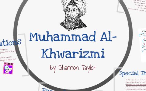 Abu Ja'far Muhammad ibn Musa Al-Khwarizmi by Shannon Taylor on Prezi