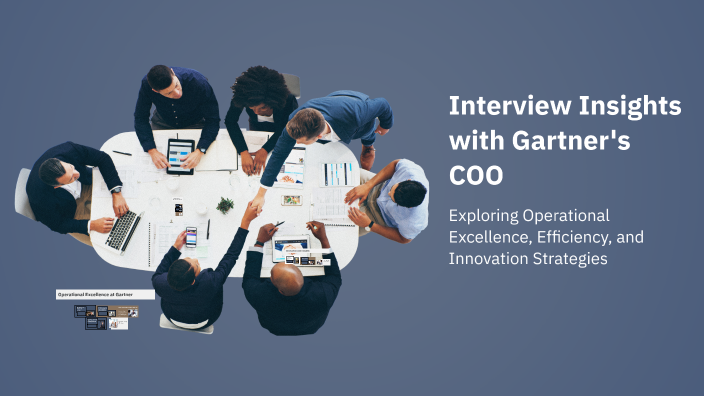 Interview Insights with Gartner's COO by akter Farhana on Prezi