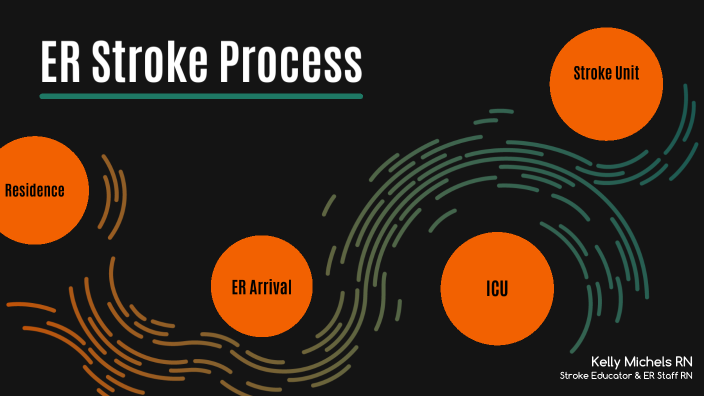 ER Stroke Process by Kelly Michels on Prezi
