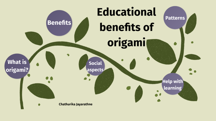 Educational benefits of origami by Chathurika Jayarathne on Prezi