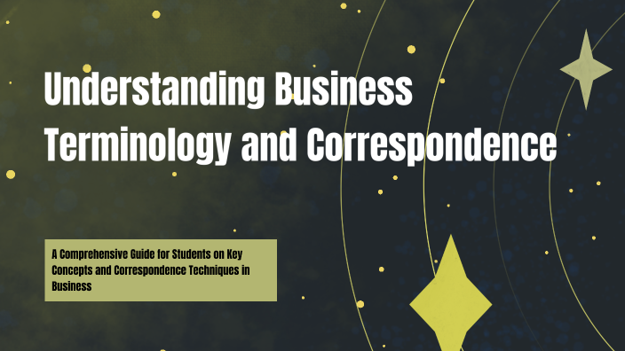 Understanding Business Terminology and Correspondence by Tarek VinCi on Prezi