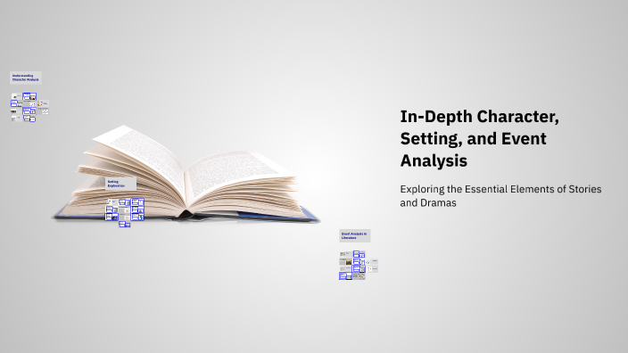 In-Depth Character, Setting, and Event Analysis by Agnes Kilbert on Prezi