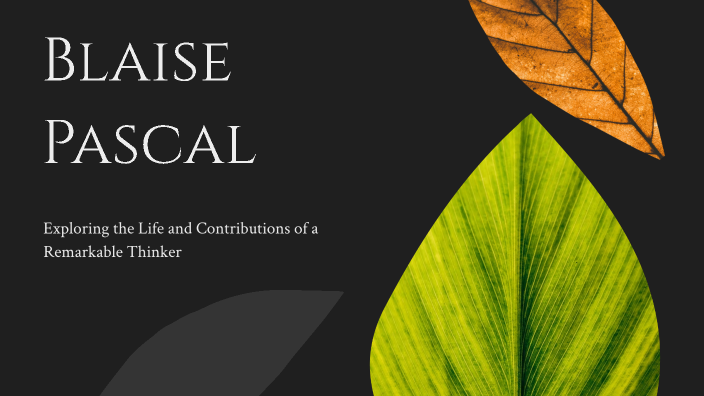 Blaise Pascal by Carlos Zamora on Prezi