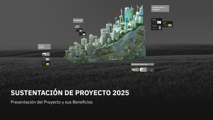 SUSTENTACIÓN DE PROYECTO 2025 by Elvis Efrain Gallardo Garcia on Prezi