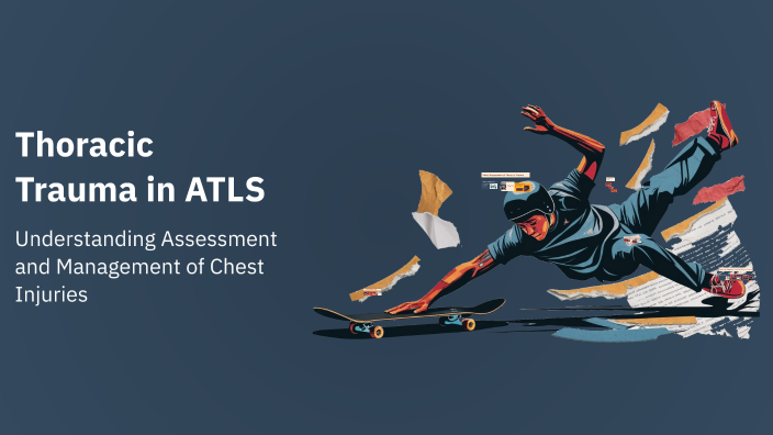 Thoracic Trauma in ATLS by María José on Prezi