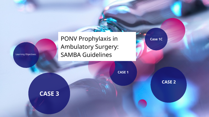 PONV Prophylaxis in Ambulatory Surgery: SAMBA Guidelines by SARINE ...