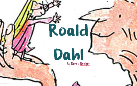 Roald Dahl by Kerry Doelger on Prezi