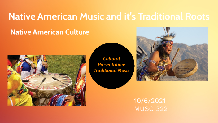 Native American Music and it's Traditional Roots by Kevin Andersen on Prezi