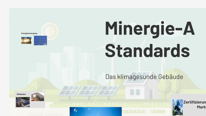 Minergie-A Standards by kevin Mühler on Prezi