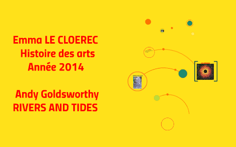 Andy Goldsworthy by Emma lc on Prezi