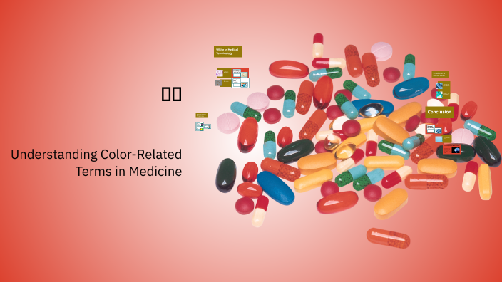 Colors in Medical Terminology by Amir R on Prezi