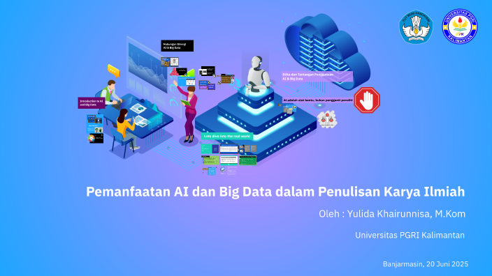 Pemanfaatan AI dan Big Data dalam Penulisan Karya Ilmiah by Yulida ...