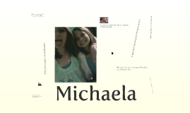 Michaela Luikart (: by audrey flaugh on Prezi