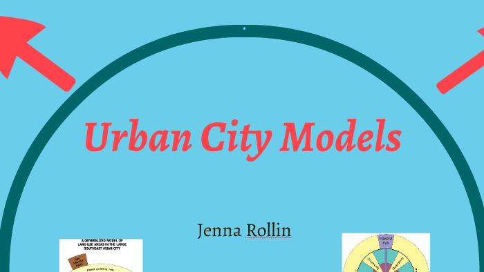 Urban City Models by Jenna Rollin on Prezi