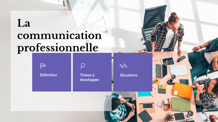 La communication professionnel by Manon Baumelle on Prezi