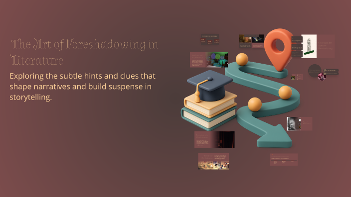 The Art of Foreshadowing in Literature by Jennifer Churchwell on Prezi