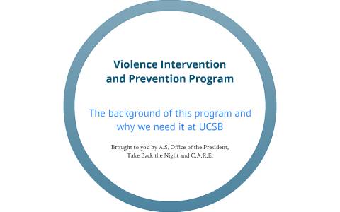 Violence Intervention and Prevention Program by Hannah Carmichael on Prezi