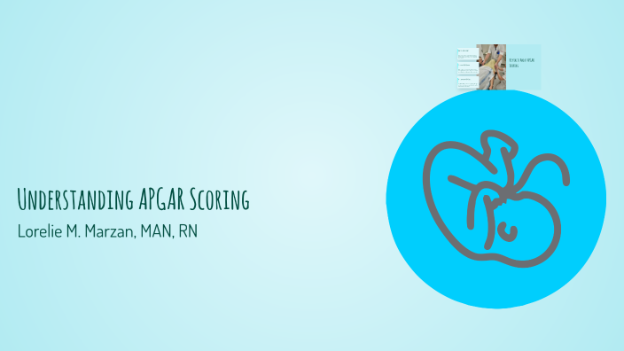 Understanding APGAR Scoring by Lorelie Marzan on Prezi