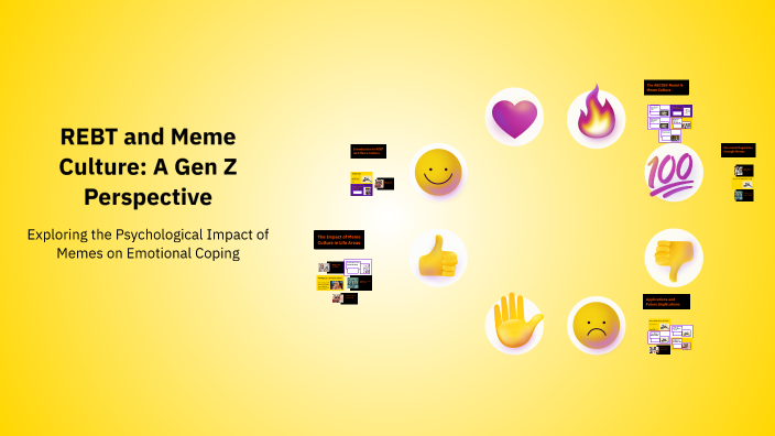 REBT and Meme Culture: A Gen Z Perspective by Vidhi Mehta on Prezi