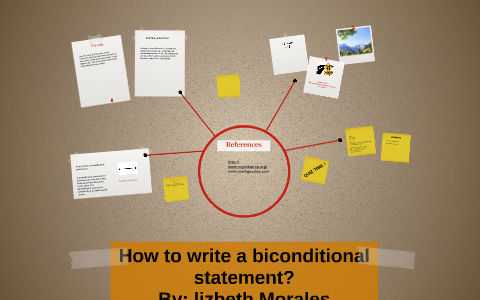 How to write a biconditional statement? by Cynthia Iniguez on Prezi