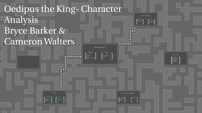Oedipus the King- Character Analysis by Bryce Barker on Prezi