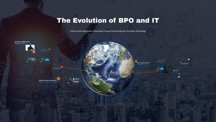 The Evolution of BPO and IT by Zahraa Lahbaieb on Prezi