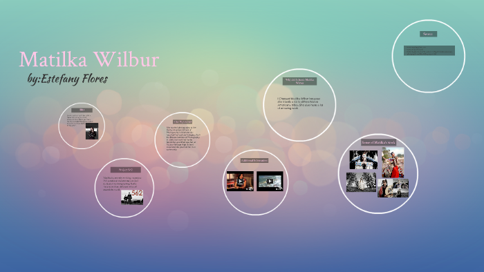 Matilka Wilbur by estefany flores on Prezi