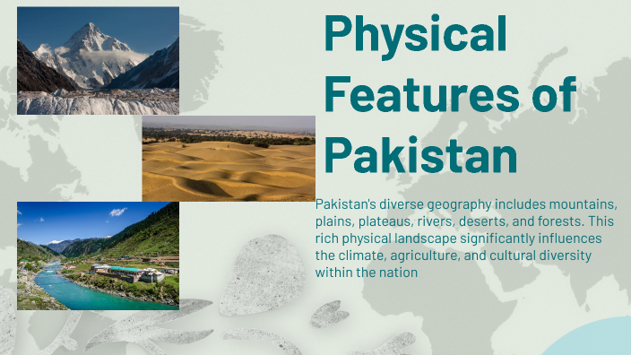 Physical Features of Pakistan by Maryum Parvez on Prezi
