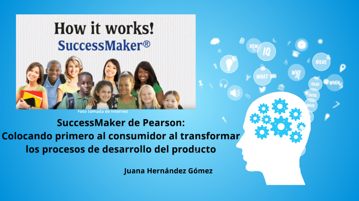 SuccessMaker de Pearson: Colocando primero al consumidor al transformar ...