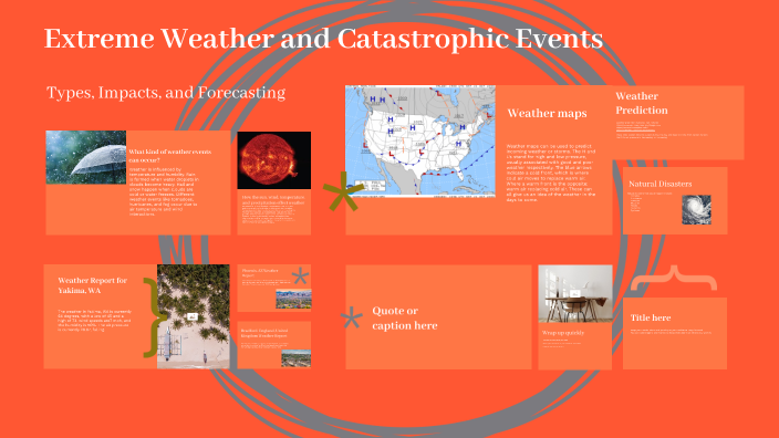 Extreme Weather and Catastrophic Events by elijah potter on Prezi
