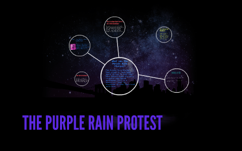 THE PURPLE RAIN PROTEST by on Prezi Next