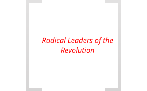 French Revolution - Radical Leaders by Colby Phillips on Prezi