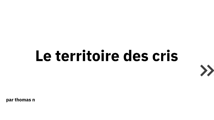 Le territoire des cris by Thomas Noreau on Prezi