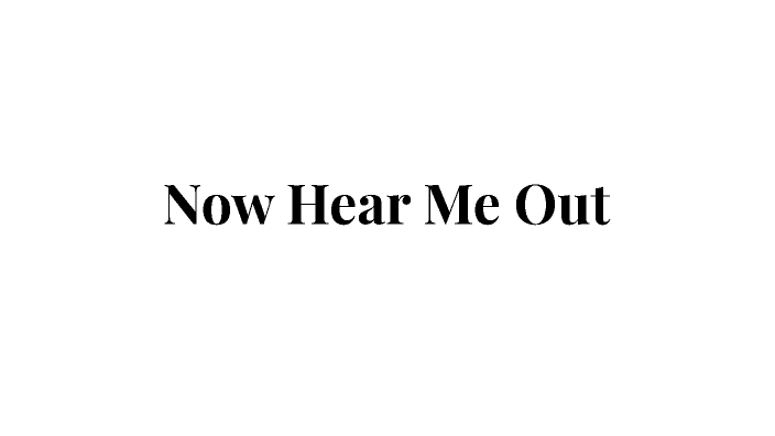 Now Hear Me Out by Charity Edwards on Prezi