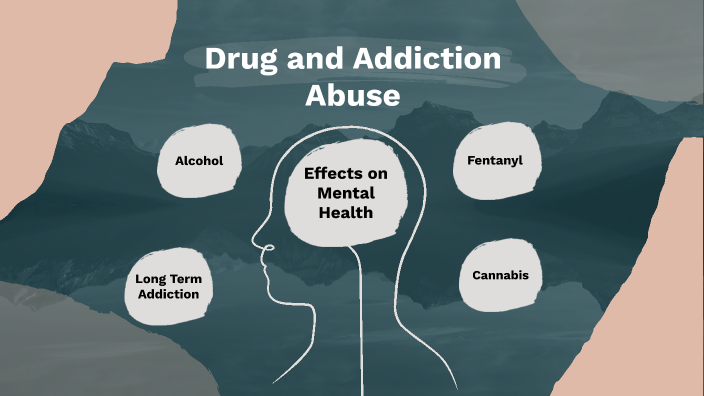 Drug and Addiction Abuse by Valeria Gallardo Rivera on Prezi