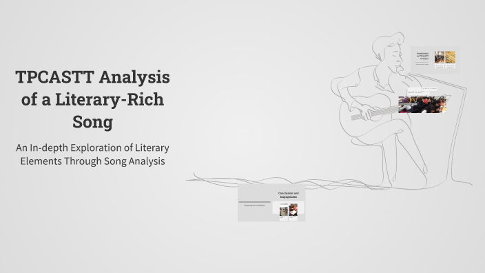 TPCASTT Analysis of a Literary-Rich Song by Makenzie Sullivan on Prezi