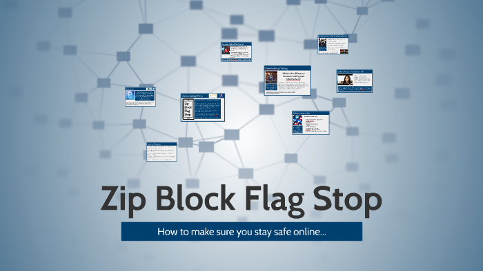 Zip Block Flag Stop by Sarah Britton on Prezi