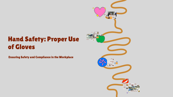 Hand Safety: Proper Use of Gloves by Reina Diavolos on Prezi