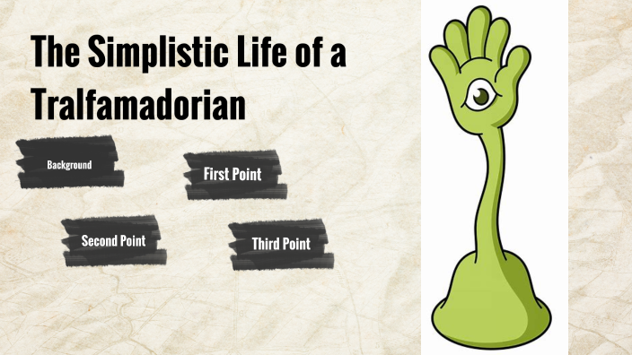 Tralfamadore by aidan roy on Prezi