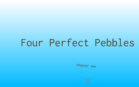4 perfect pebbles by malik strachan