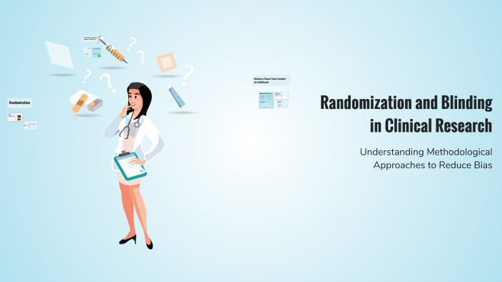 Randomization And Blinding In Clinical Research By Dani Fdz On Prezi