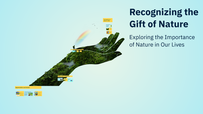 Recognizing the Gift of Nature by Altman L. Cabardo on Prezi