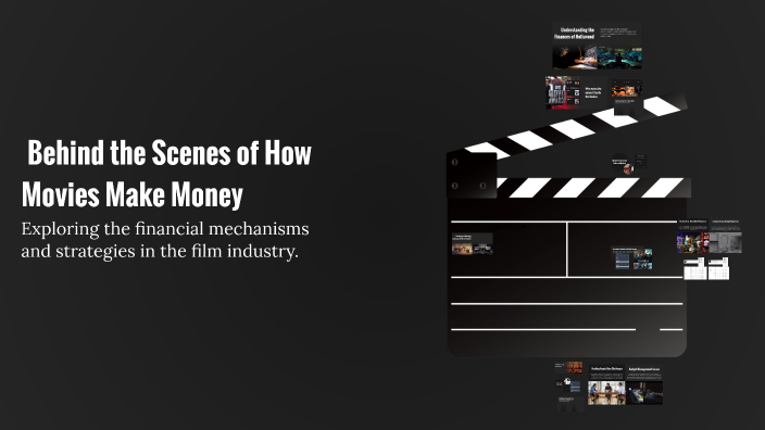 The Behind the Scenes of How Movies Make Money by Ethan Kelly on Prezi