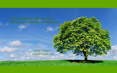 Brundtland Report and the concept of Sustainable Development by Natalia ...