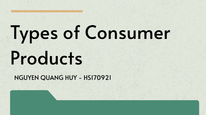 Types of Consumer Products by Nguyễn Huy on Prezi
