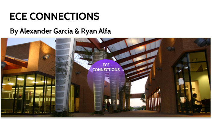 ECE Connections by Alexander Garcia on Prezi